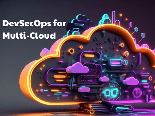 Building a strong DevSecOps culture in a hybrid and multi-cloud environment